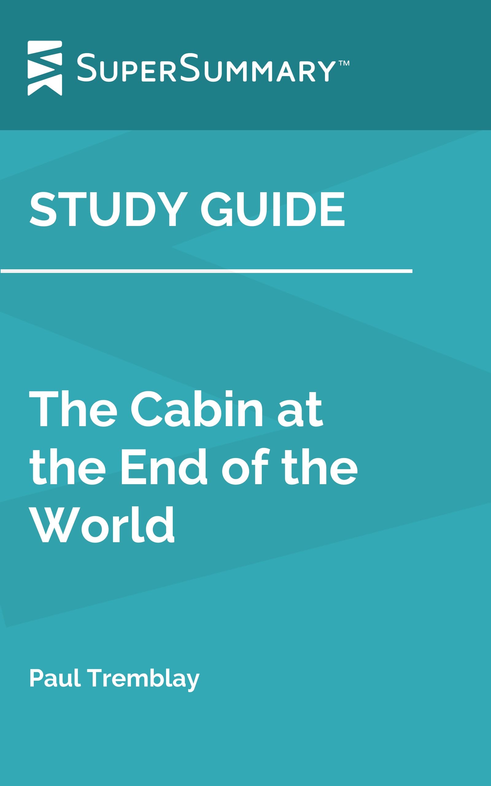 Study Guide: The Cabin at the End of the World by Paul Tremblay by ...