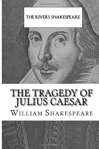 By William Shakespeare The Tragedy of Julius Caesar (Shakespeare's ...
