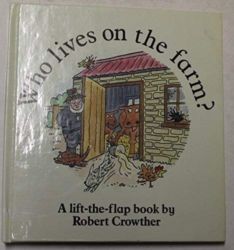 Who Lives on the Farm by Robert Crowther | Goodreads