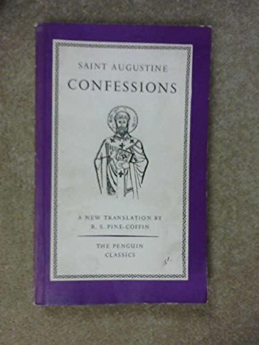 St Augustine Confessions by R. S. (translated by) Pine-Coffin | Goodreads