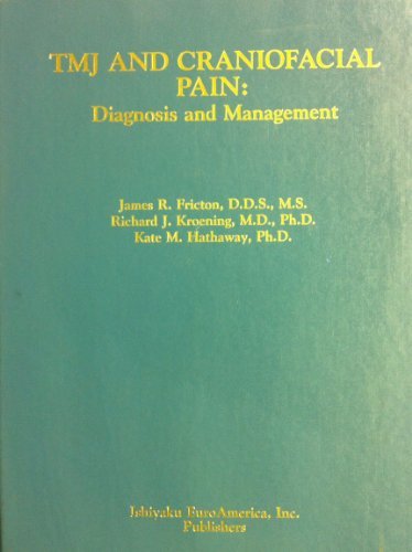 Tmj and Craniofacial Pain: Diagnosis and Management by James R ...