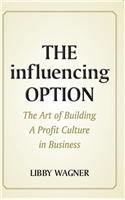 The Influencing Option by Libby Wagner | Goodreads