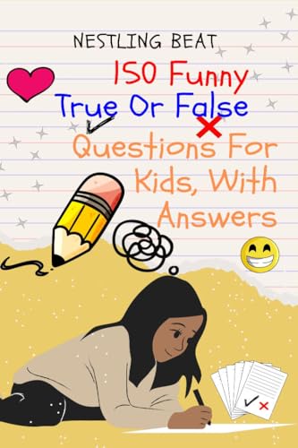 150 Funny True Or False Questions For Kids, With Answers by NESTLING ...