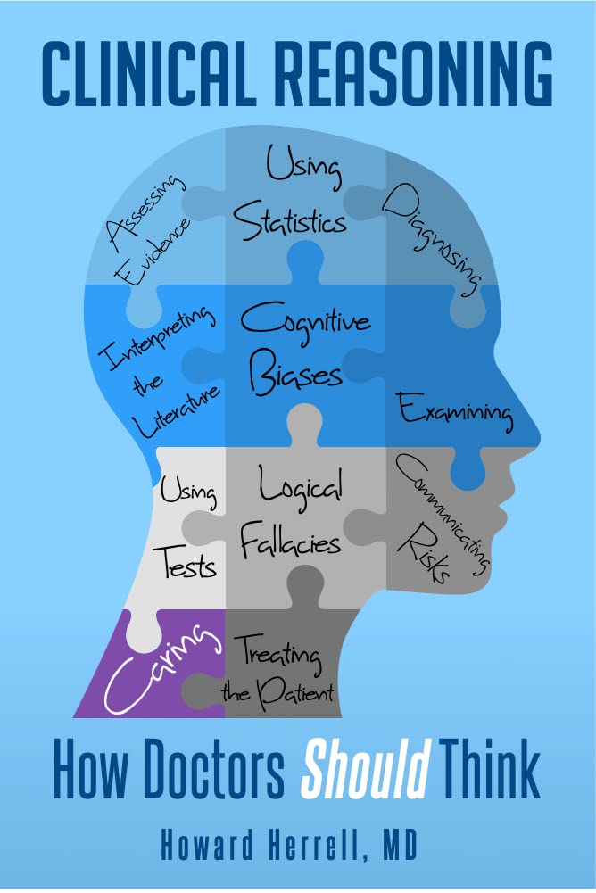 Clinical Reasoning: How Doctors Should Think by Howard E. Herrell ...