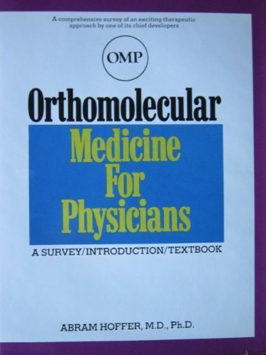 Orthomolecular Medicine for Physicians by Abram Hoffer | Goodreads