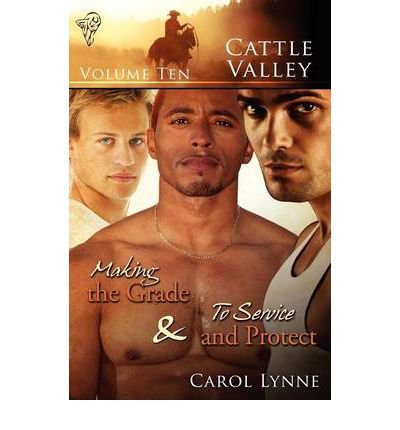 [(Making the Grade: AND To Service and Protect)] [by: Carol Lynne] by ...