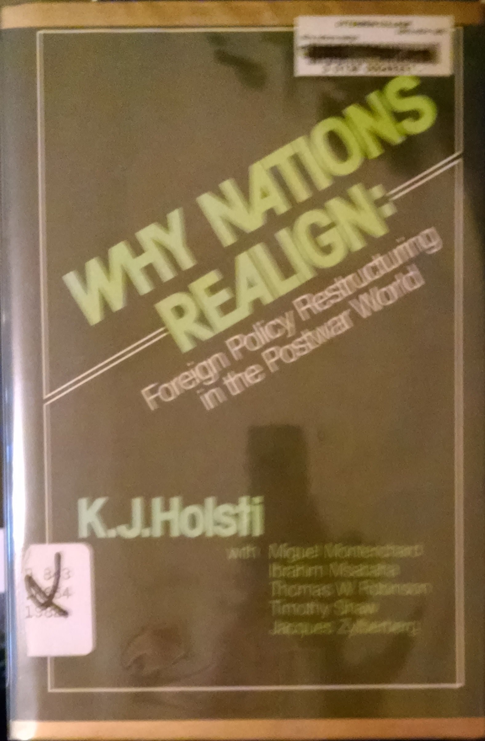 Why Nations Realign: Foreign Policy Restructuring in the Postwar World ...
