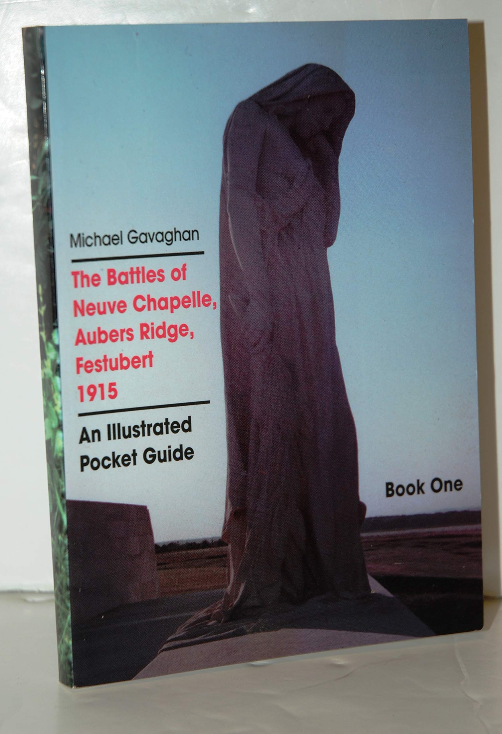 Three Moves: Trilogy of the Battles of Neuve Chapelle, Aubers Ridge and ...