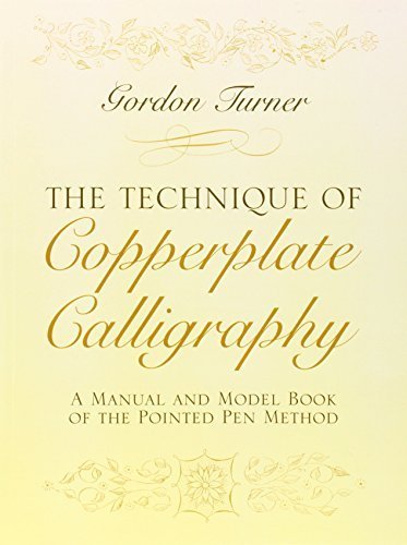 The Technique of Copperplate Calligraphy: A Manual and Model Book of ...