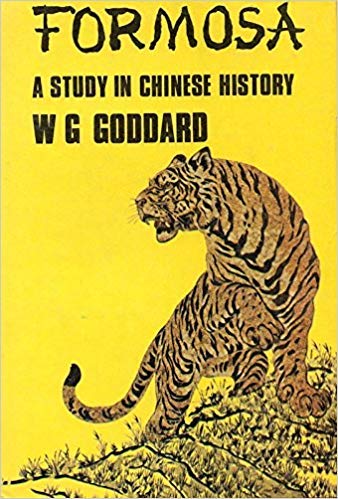 Formosa a Study in Chinese History by W.G. Goddard | Goodreads