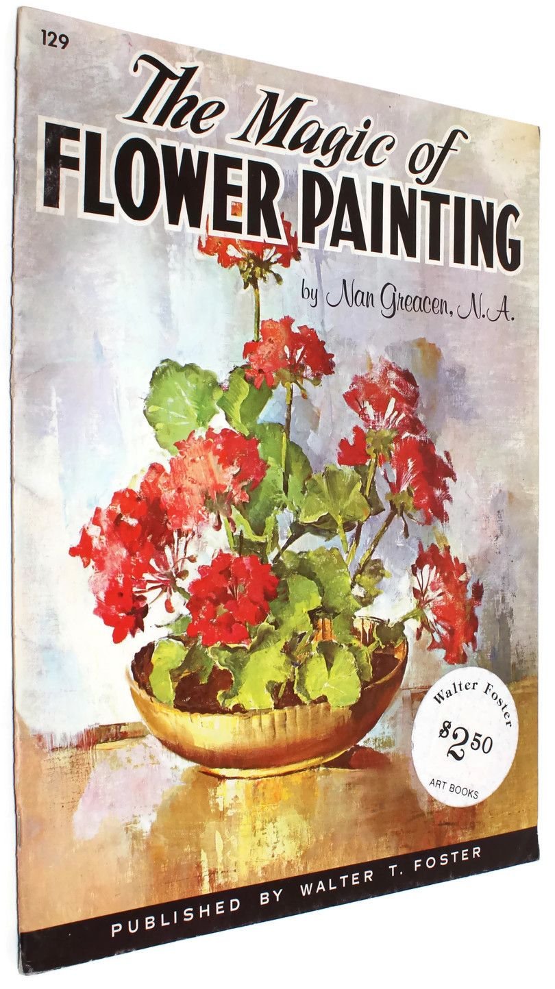 The Magic of Flower Painting by Nan Greacen | Goodreads