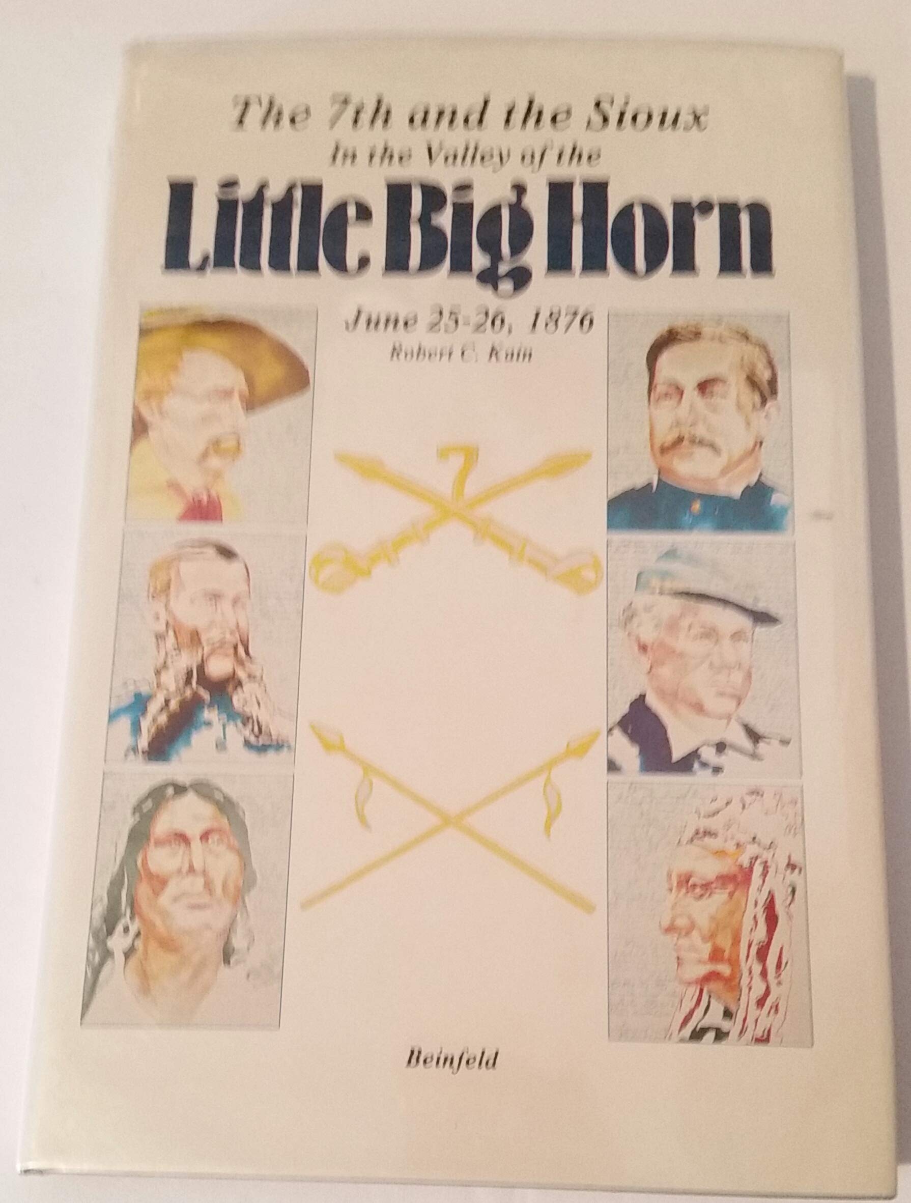 In the valley of the Little Big Horn: The 7th and the Sioux, June 25-26 ...