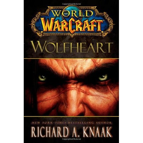 Richard A. Knaak'sWorld of Warcraft: Wolfheart [Hardcover]2011 by ...
