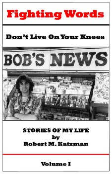 Fighting Words (Stories of My Life, Volume I) by Robert M. Katzman ...