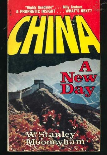 China, a new day by W. Stanley Mooneyham | Goodreads