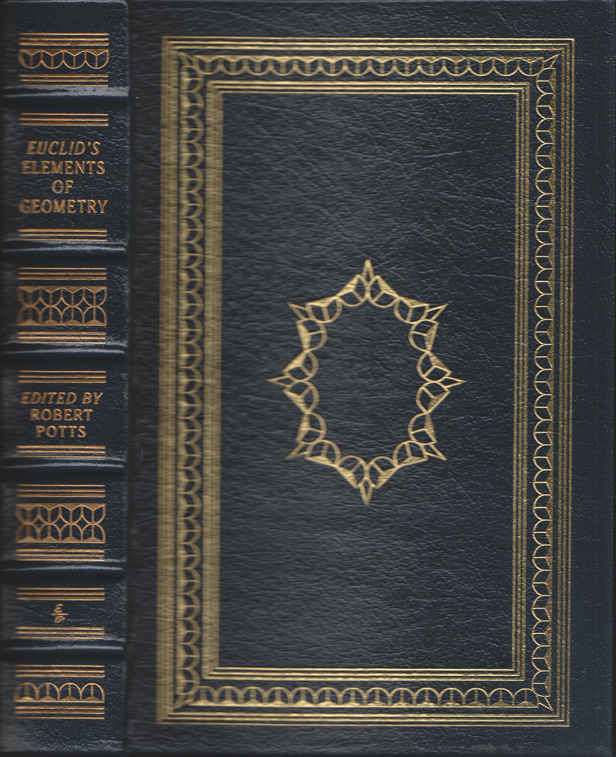 EUCLID'S ELEMENTS OF GEOMETRY Easton Press by Robert Potts | Goodreads