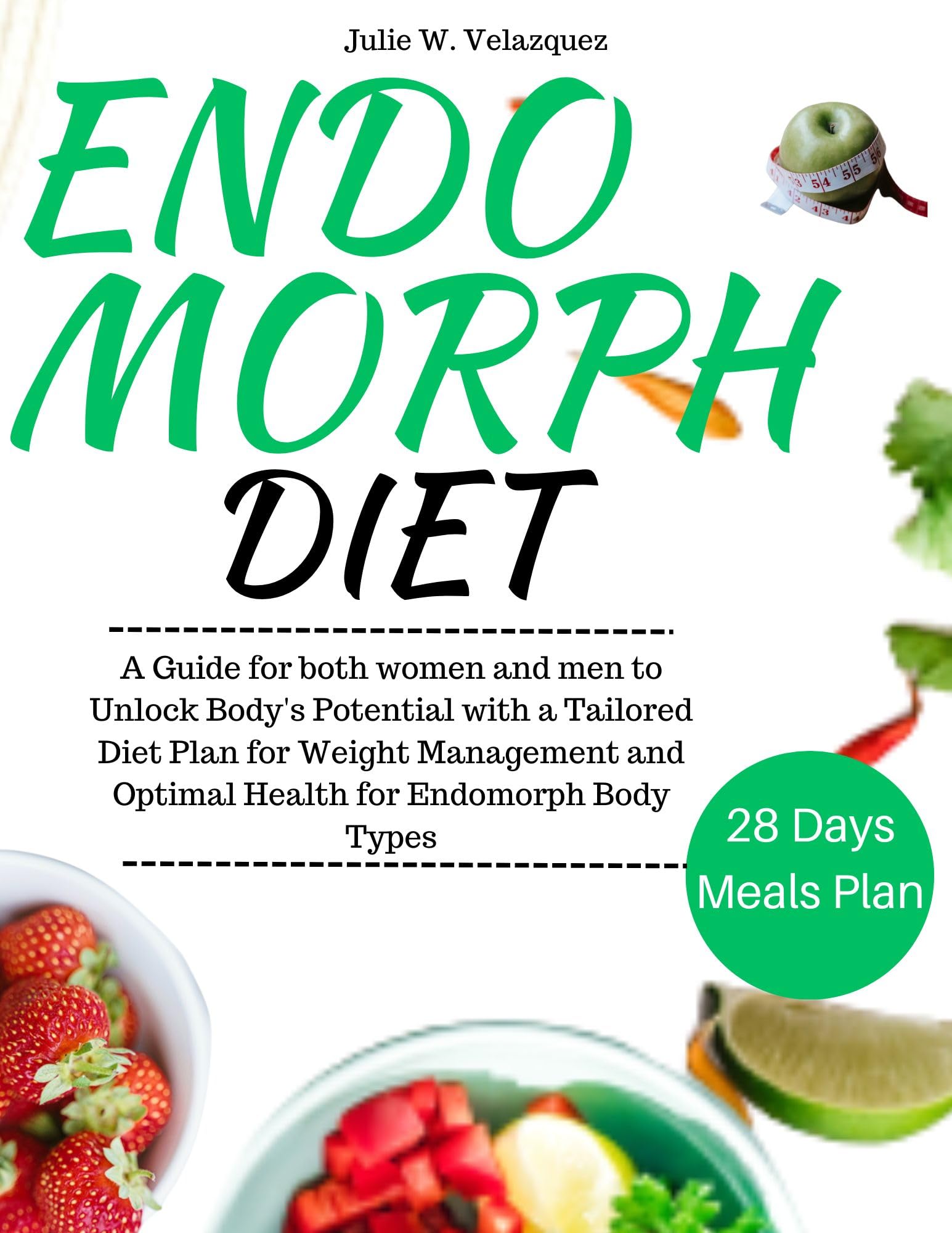 The Endomorph Diet: A Guide for both women and men to Unlock Body's ...