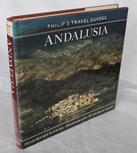 Andalusia (Philip's Travel Guides) by Hugh Seymour-Davies | Goodreads
