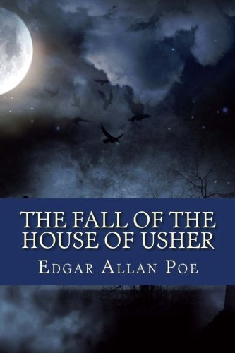 The Fall of the House of Usher by Edgar Allan Poe by Edgar Allan Poe ...