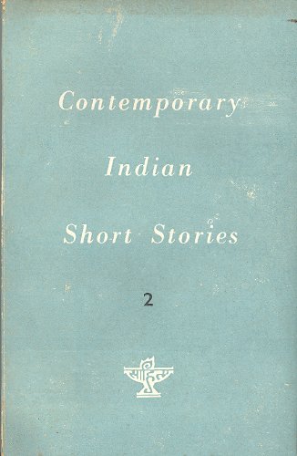 CONTEMPORARY INDIAN SHORT STORIES Series 2 by Bhabani Bhattacharya ...