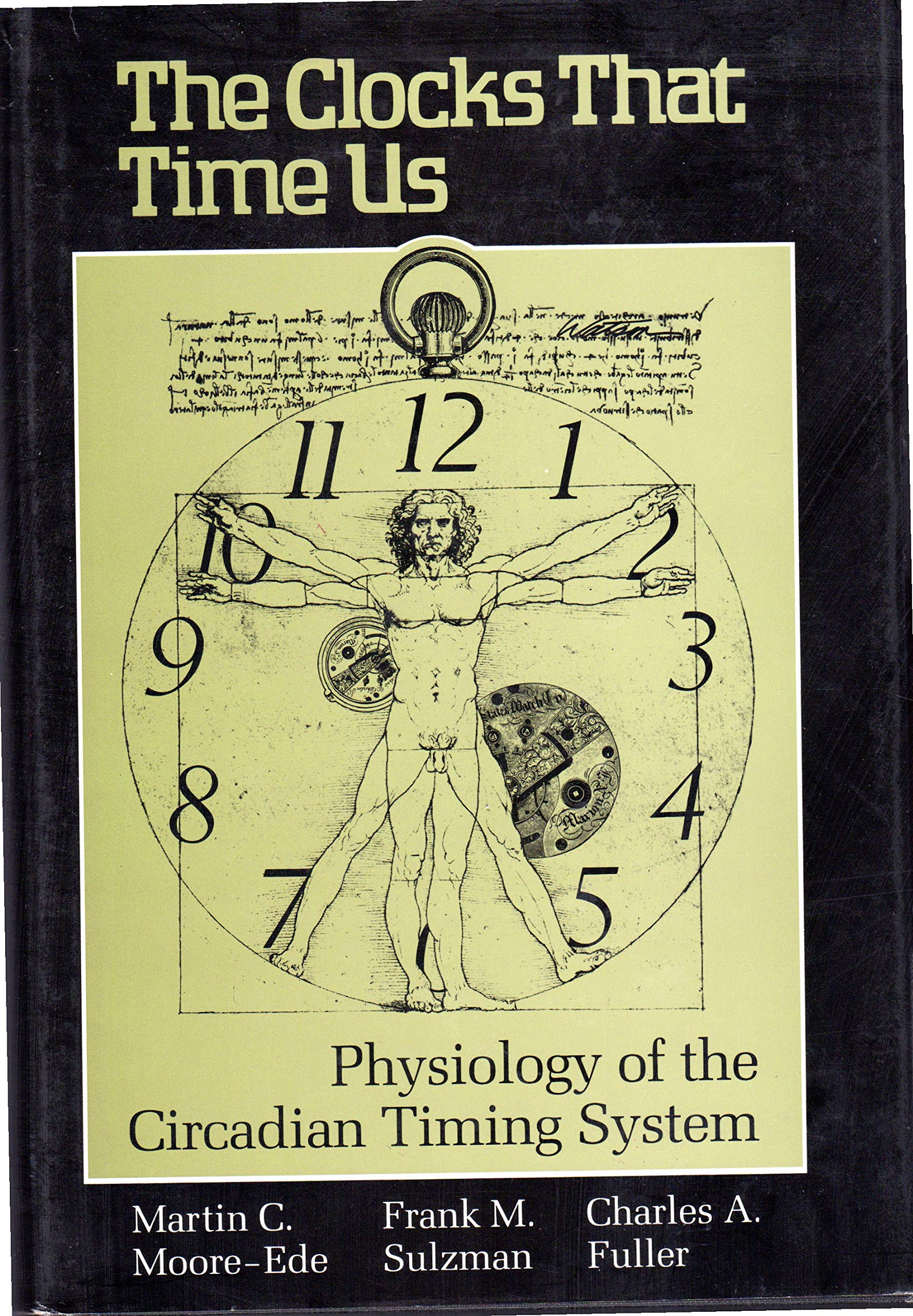 The Clocks That Time Us: Physiology of the Circadian Timing System by ...