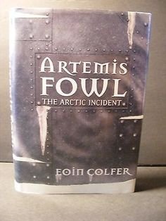 Artemis Fowl - The Arctic Incident by Eoin Colfer | Goodreads