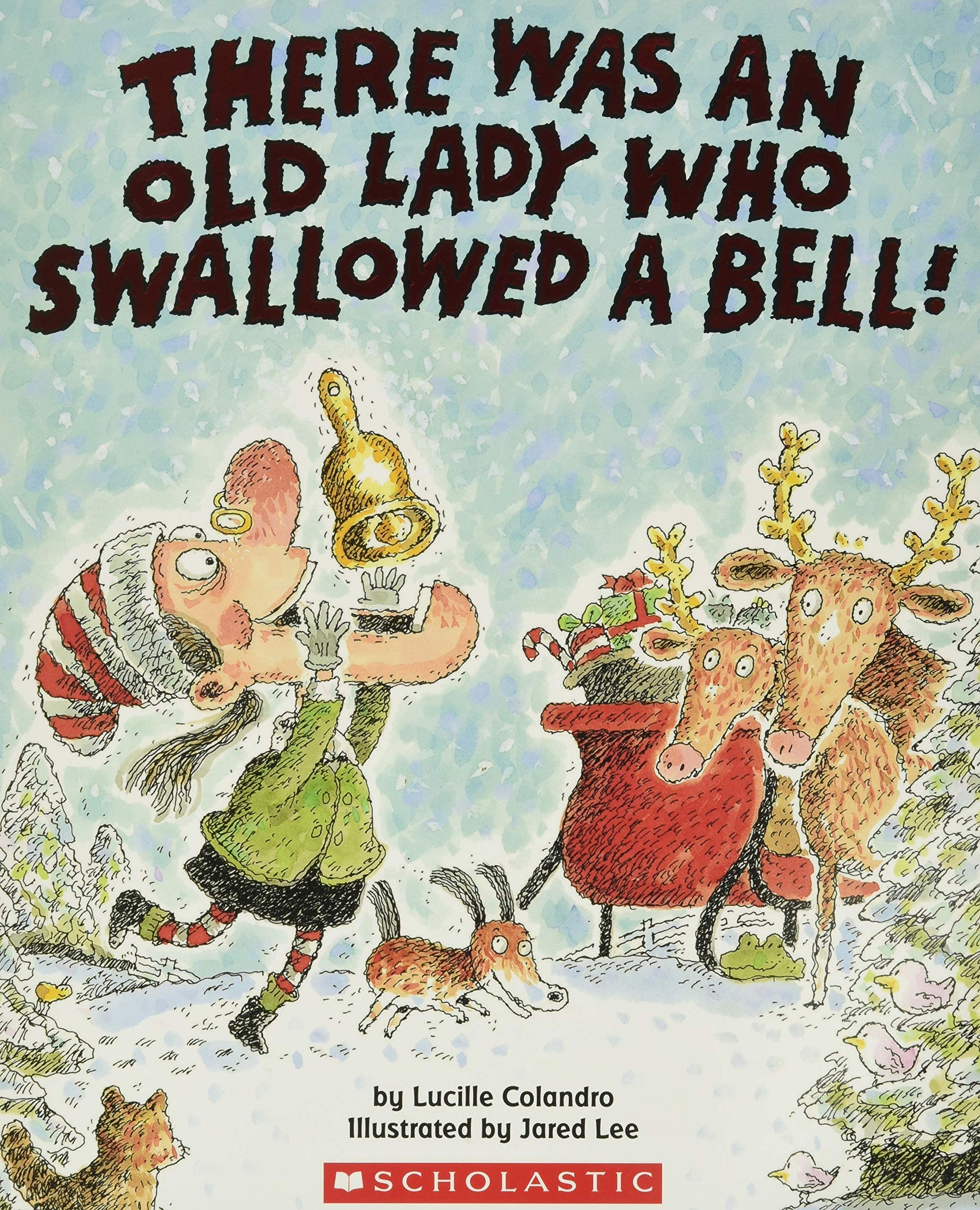 There Was an Old Lady Who Swallowed a Bell! by Lucille Colandro | Goodreads