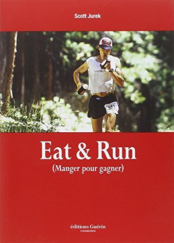 Eat & Run by Scott Jurek | Goodreads