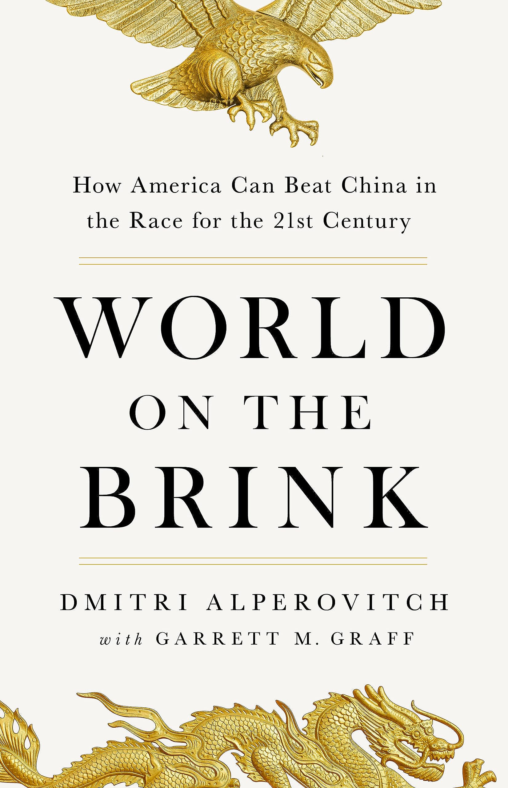 World on the Brink: How America Can Beat China in the Race for the ...