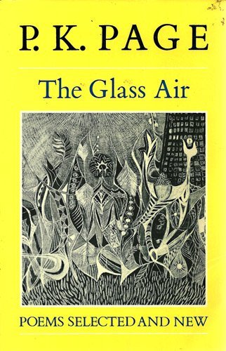 The Glass Air: Poems Selected and New by P.K. Page | Goodreads
