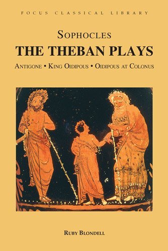The Theban Plays: Antigone, King Oidipous and Oidipous at Colonus ...