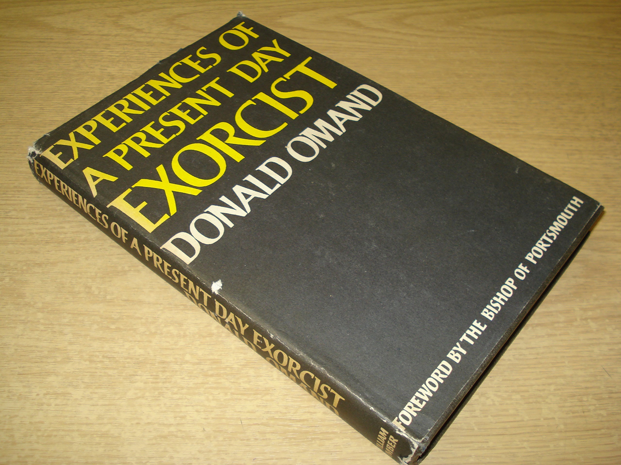 Experiences of a Present Day Exorcist by Donald Omand | Goodreads