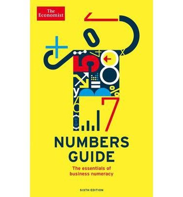 [(The Economist Numbers Guide: The Essentials of Business Numeracy ...