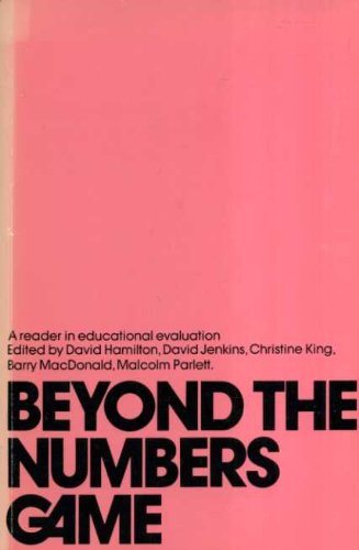 Beyond the numbers game: A reader in educational evaluation by David ...
