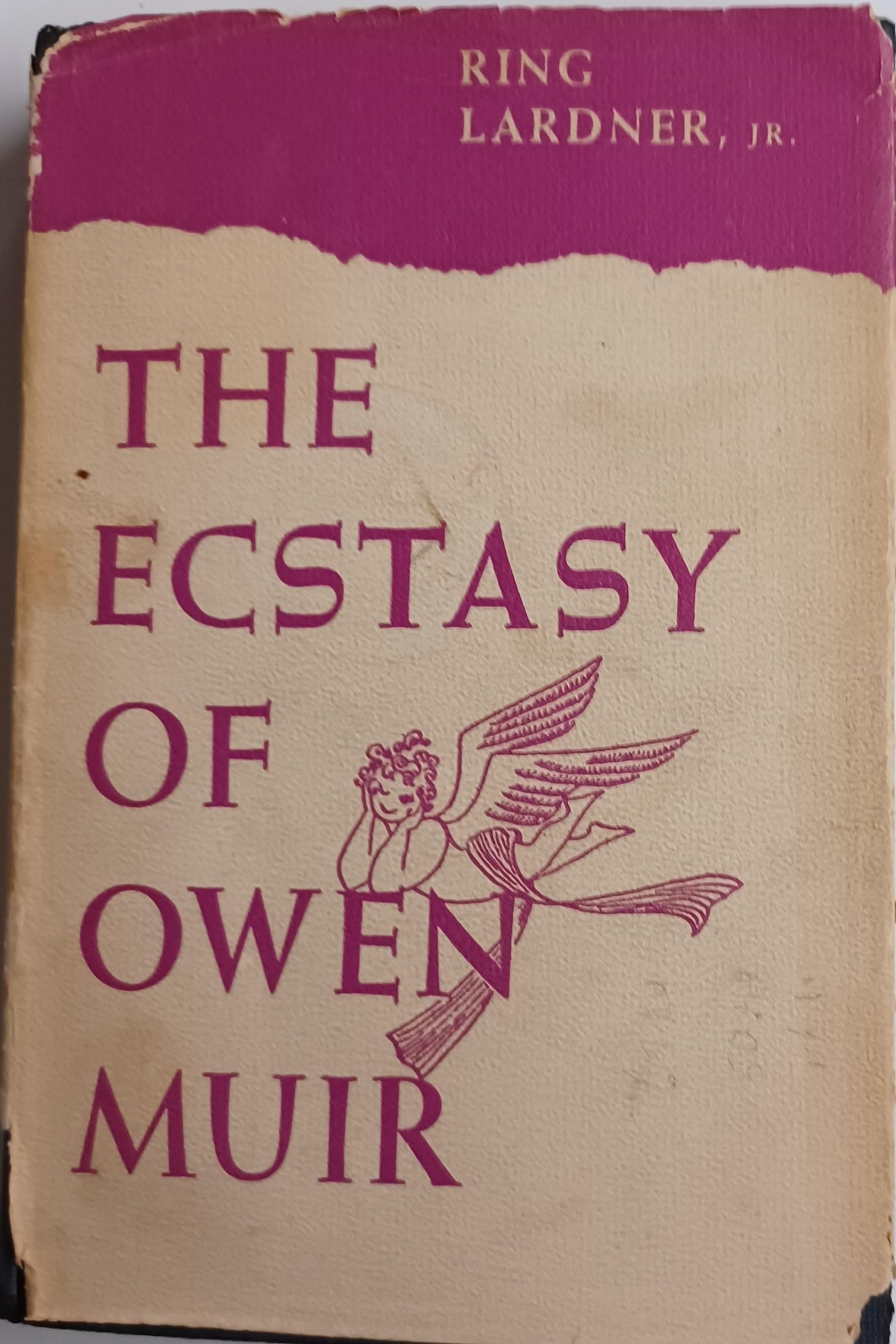 The ecstacy of Owen Muir: A novel by Ring Lardner | Goodreads