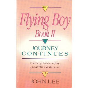 The Flying Boy Book II: The Journey Continues by John H. Lee | Goodreads