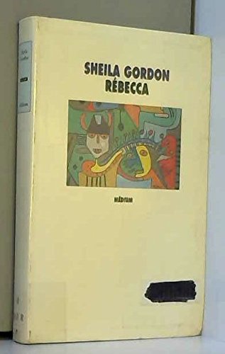 rebecca by Sheila Gordon | Goodreads