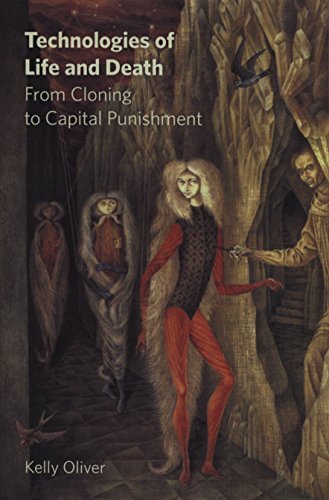 Technologies of Life and Death: From Cloning to Capital Punishment by ...