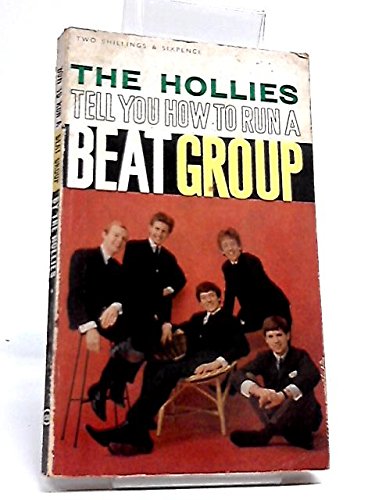 How to Run a Beat Group by Anne Nightingale The Hollies | Goodreads