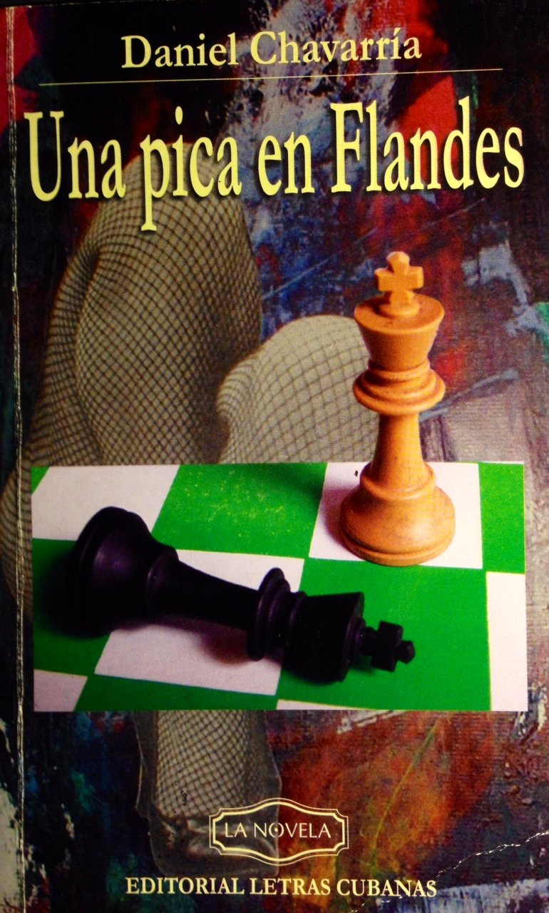 Una pica en flandes,novela. by Daniel Chavarría | Goodreads