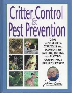 Critter Control & Pest Prevention by Jerry F. Baker | Goodreads