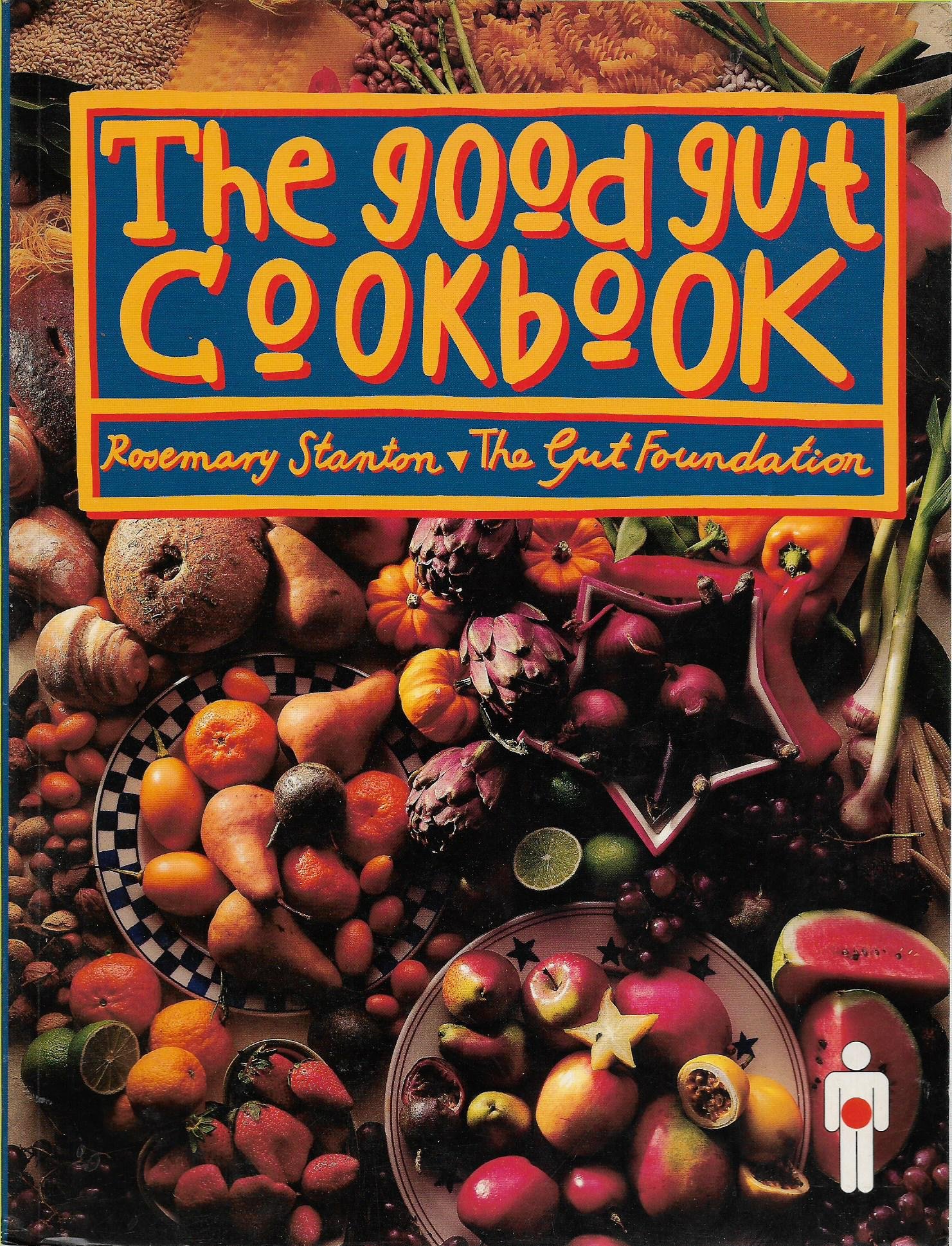 The Good Gut Cookbook by Rosemary Stanton | Goodreads