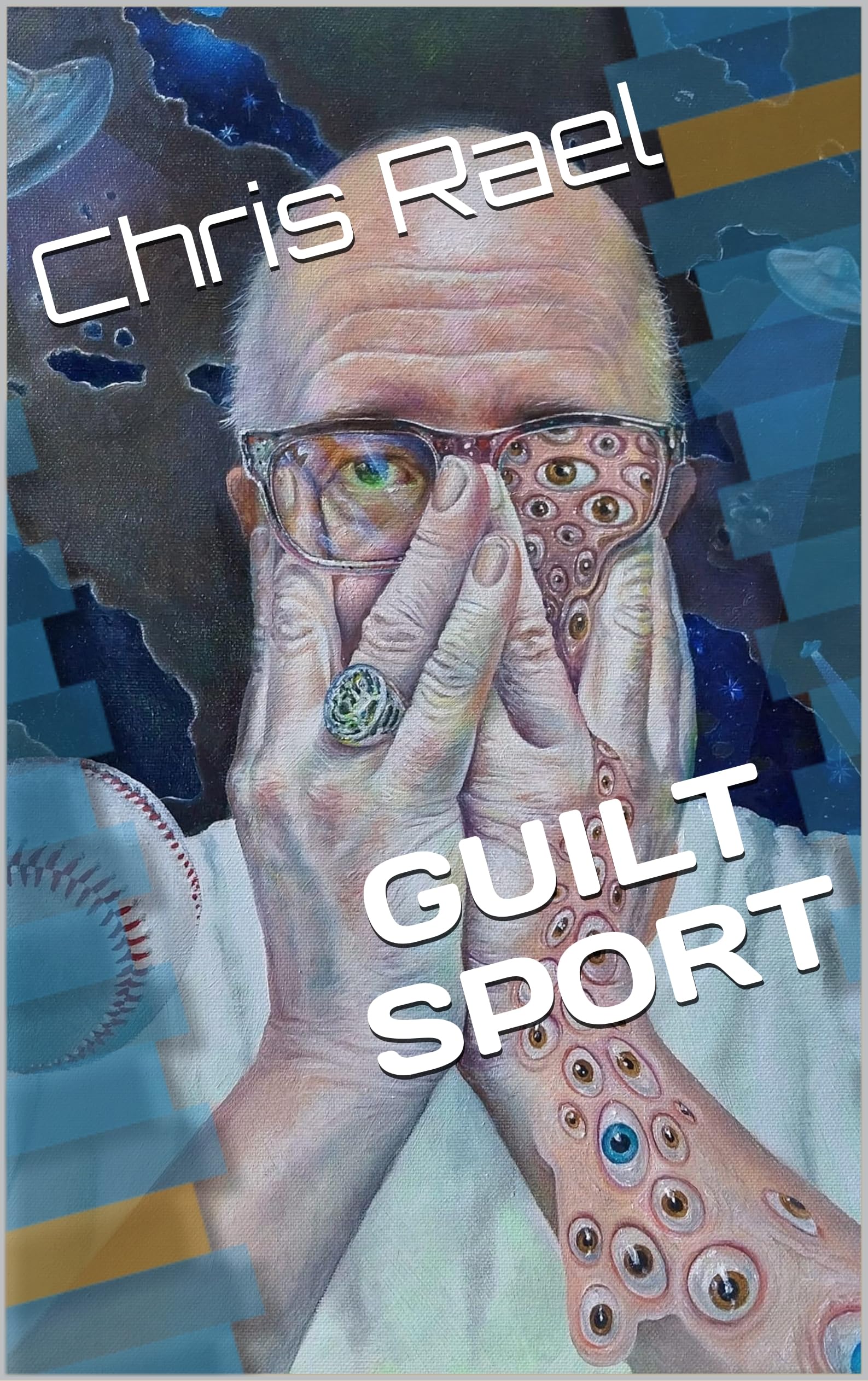 Guilt Sport by Chris Rael | Goodreads