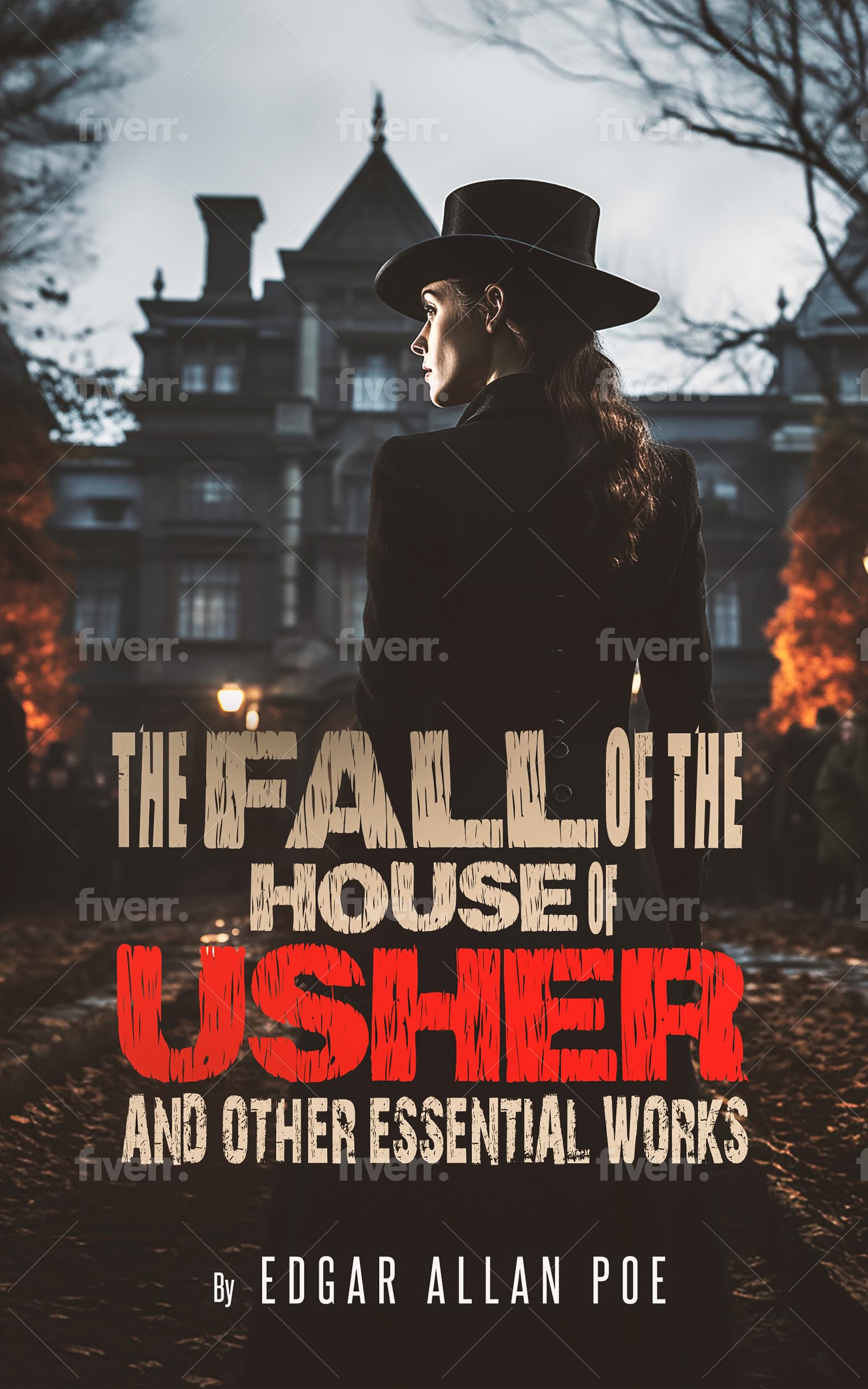 The Fall of The House of Usher and Other Essential Works by Edgar Allan ...