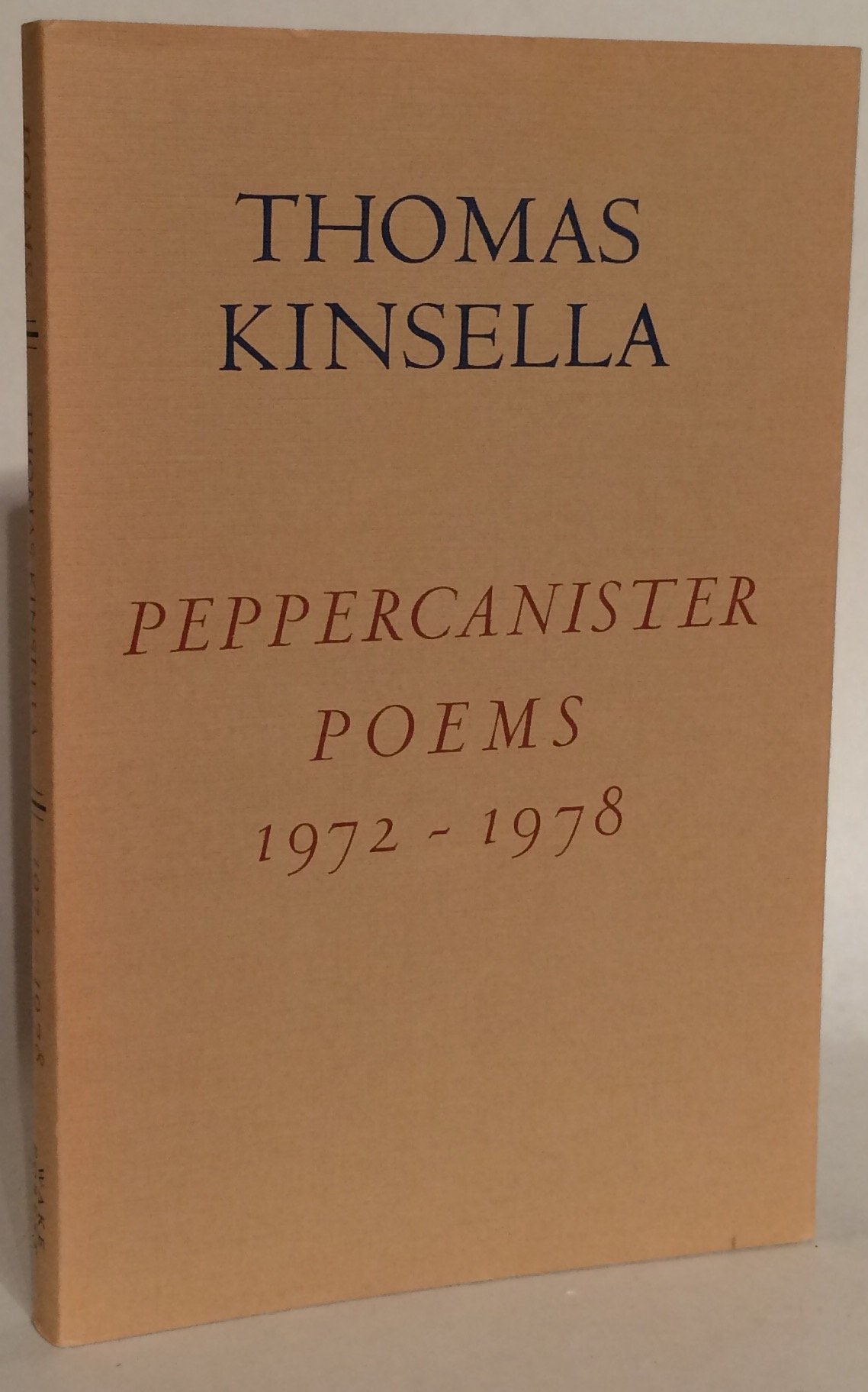 Peppercanister Poems 1972 - 1978 by Thomas Kinsella | Goodreads