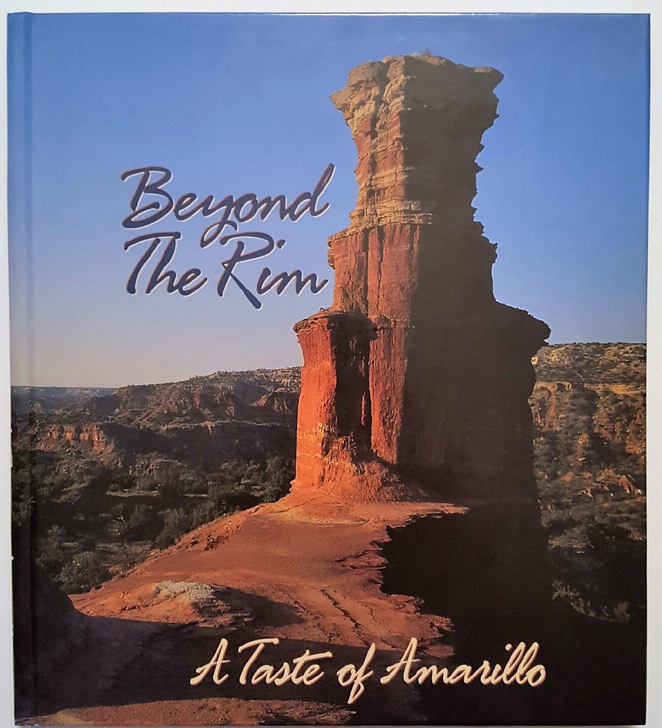 Beyond the Rim: A Taste of Amarillo by Junior League of Amarillo ...