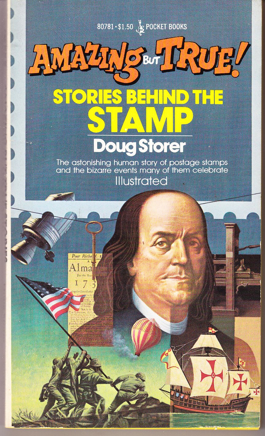Amazing But True! Stories Behind the Stamp by Doug Storer | Goodreads