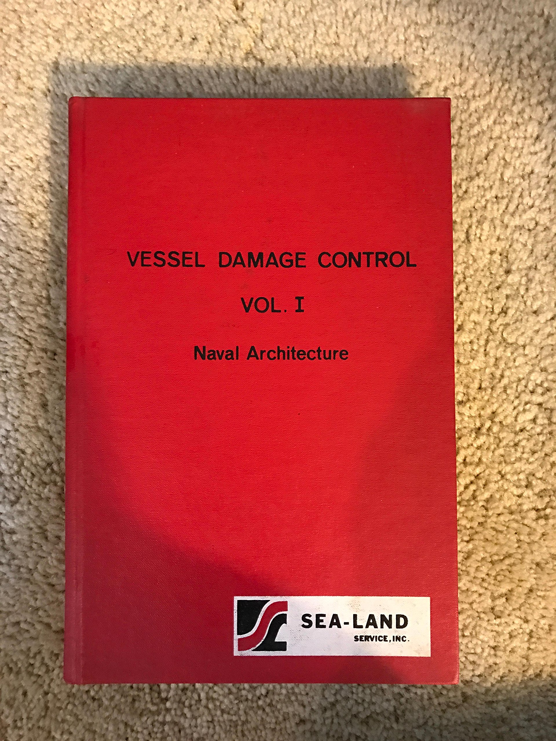 VESSEL DAMAGE CONTROL Volume 1 Naval Architecture by Robert H. Macy ...