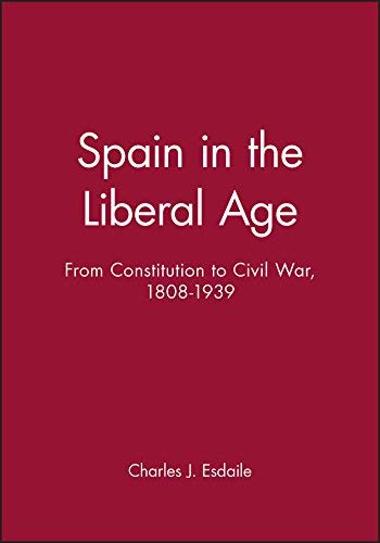 [(Spain in the Liberal Age: From Constitution to Civil War, 1808-1939 ...