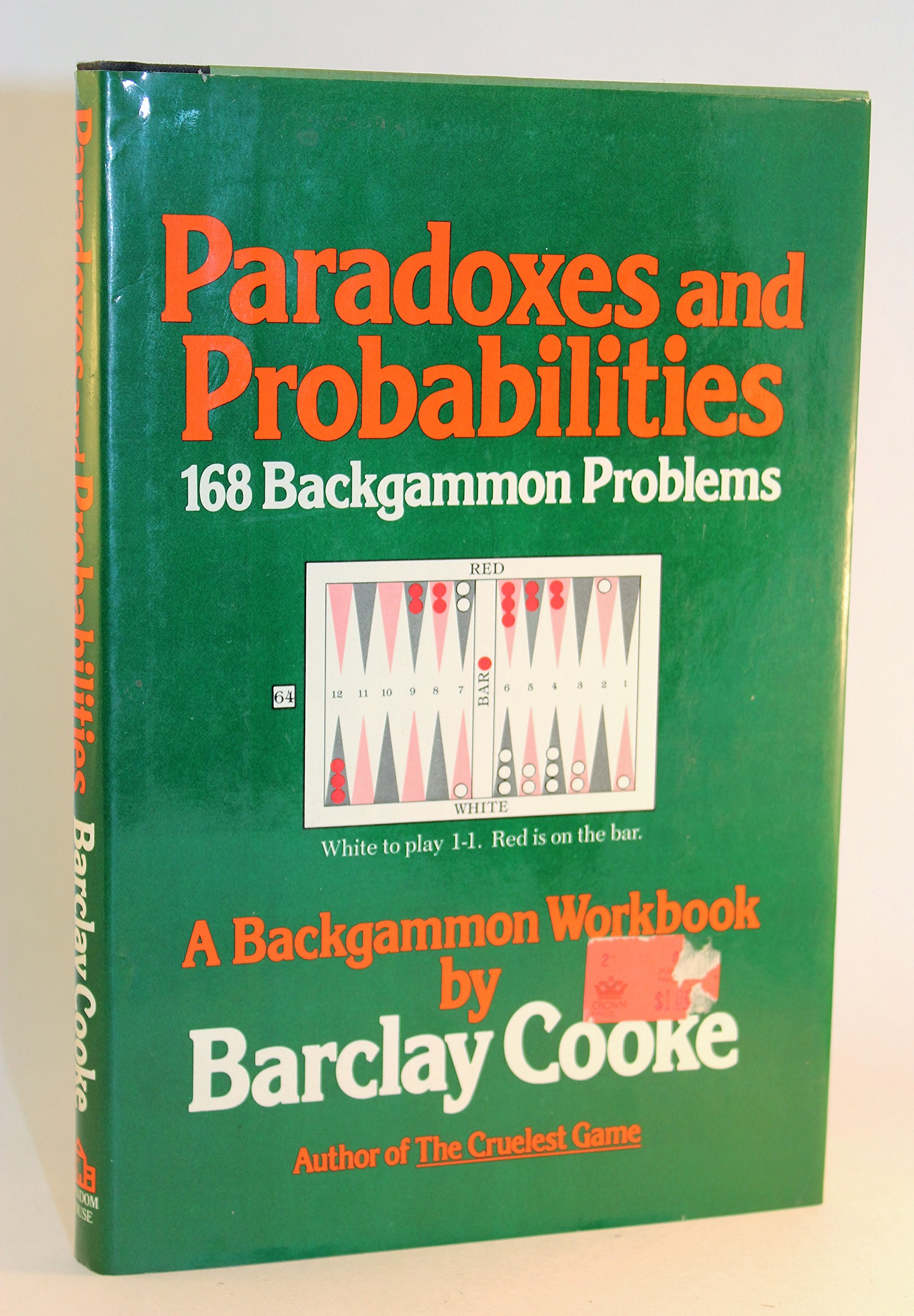 Paradoxes and Probabilities: 168 Backgammon Problems by Barclay Cooke ...